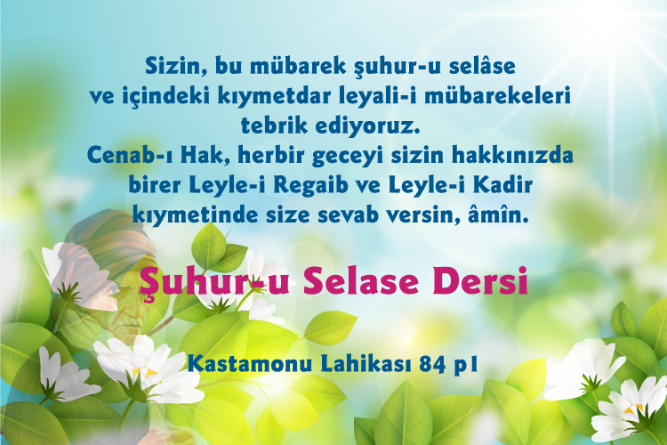Şuhur-u Selase Dersi – Nur'a Sadakat